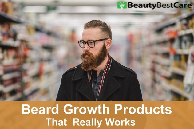 Best Beard Growth Products 2021 That Really Works